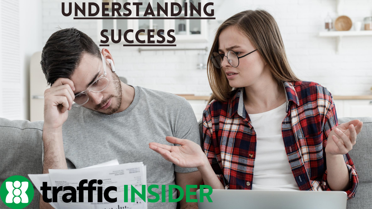 Understanding Success – Traffic Insider